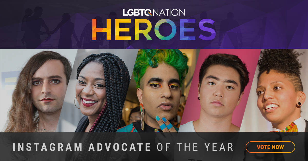 Who's your Instagram Advocate of the Year? - LGBTQ Nation