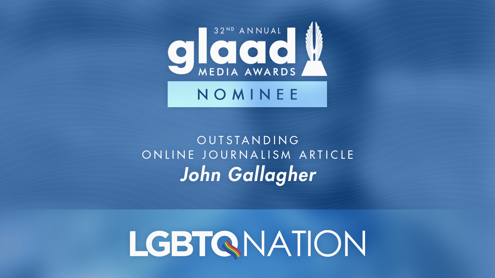 LGBTQ Nation earns a 2021 GLAAD Media Award nomination - LGBTQ Nation